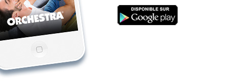 Lancement de la nouvelle appli Orchestra